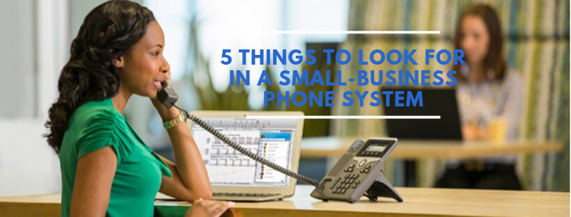 5 Things to Look for in a Small-Business Phone System - Createlcom